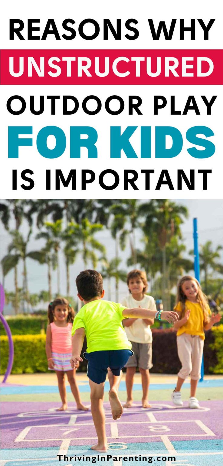 Stop Hovering! Why Unstructured Outdoor Play Is the Key to Helping Kids ...